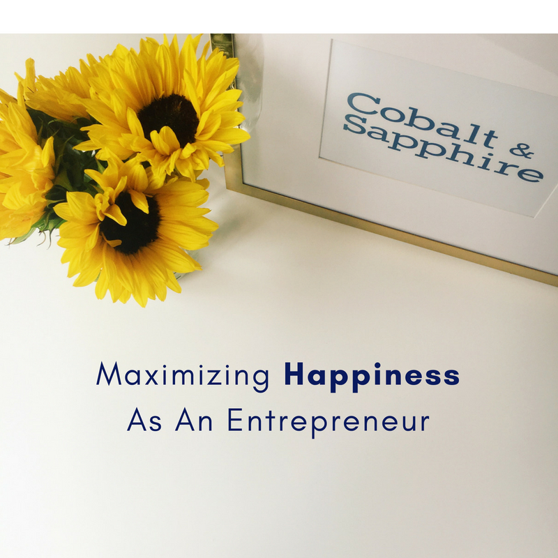Maximizing Happiness As An Entrepreneur - Cobalt & Sapphire